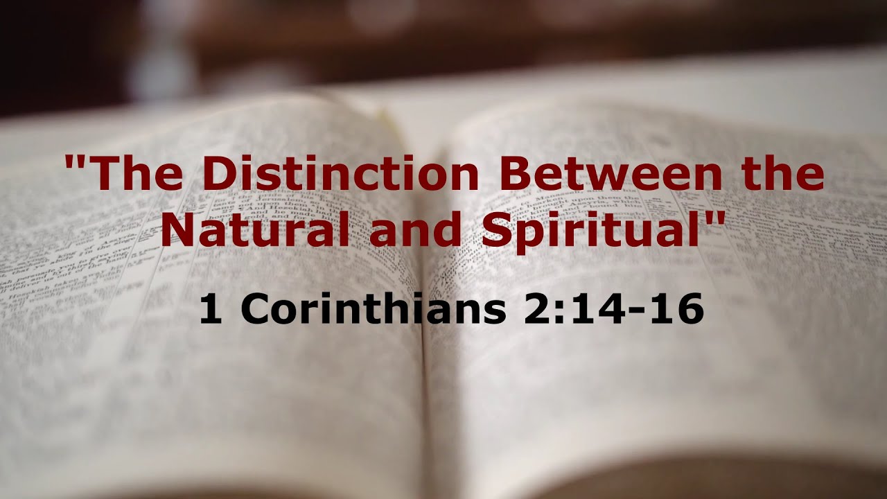 June 25, 2023 - 1 Corinthians 2:14-16, "The Distinction Between the ...
