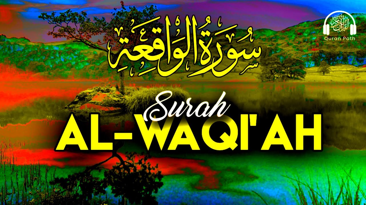 Surah Al Waqi ah the Event Surah Waqiah with English translation سورة