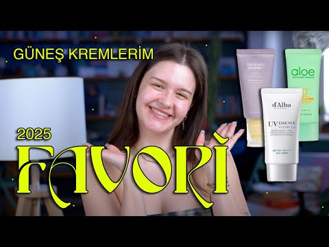 FAVORİ GÜNEŞ KREMLERİM 2025 ☀️ | Yağlı, Hassas  ve Akneye Meyilli Ciltler✨