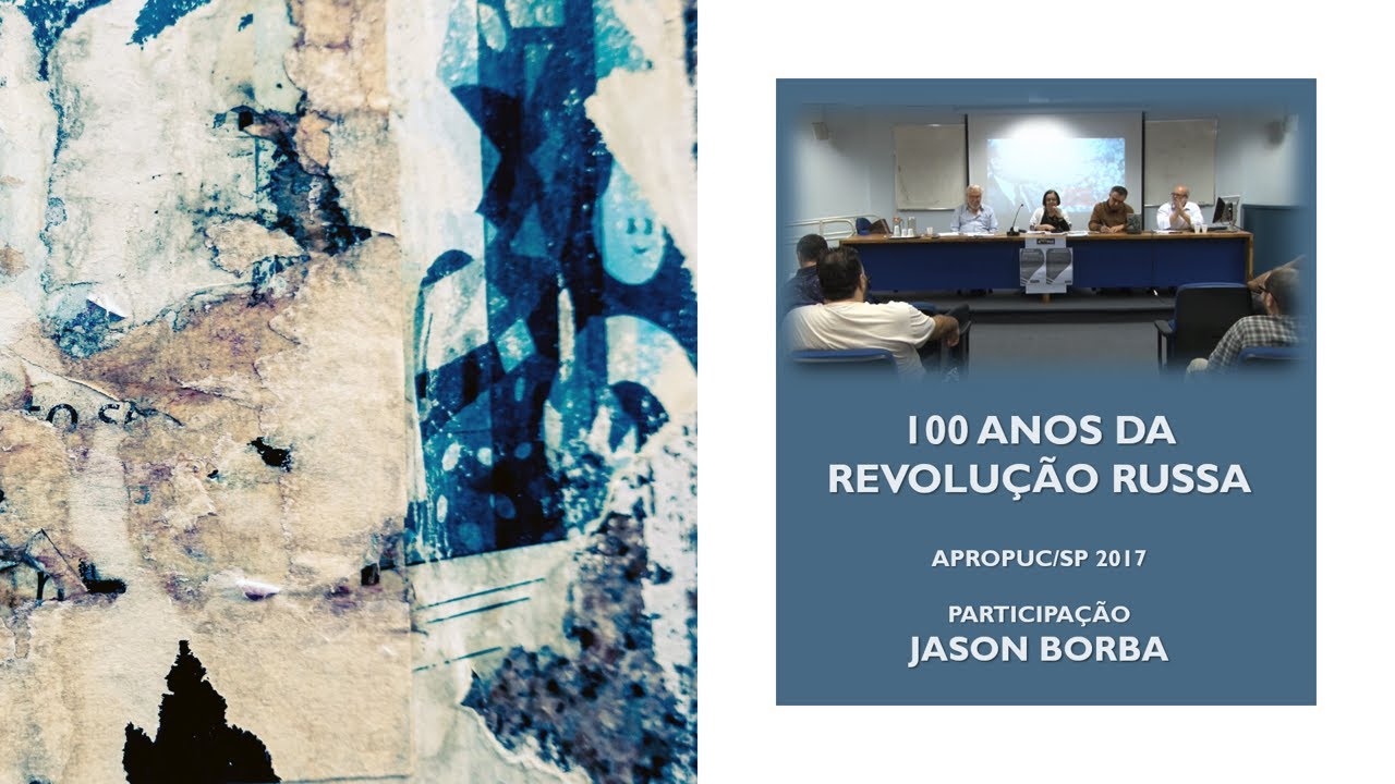 100 ANOS DA REVOLUÇÃO RUSSA Jason Borba APROPUC - YouTube