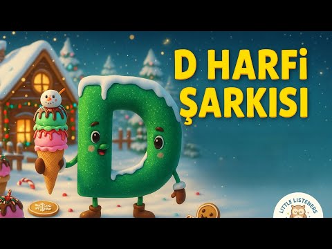 🎶 D HARFİ ŞARKISI | LİTTLE LİSTENERS STORYBOOK#DHarfi #LittleListenersStorybook #Dsesi