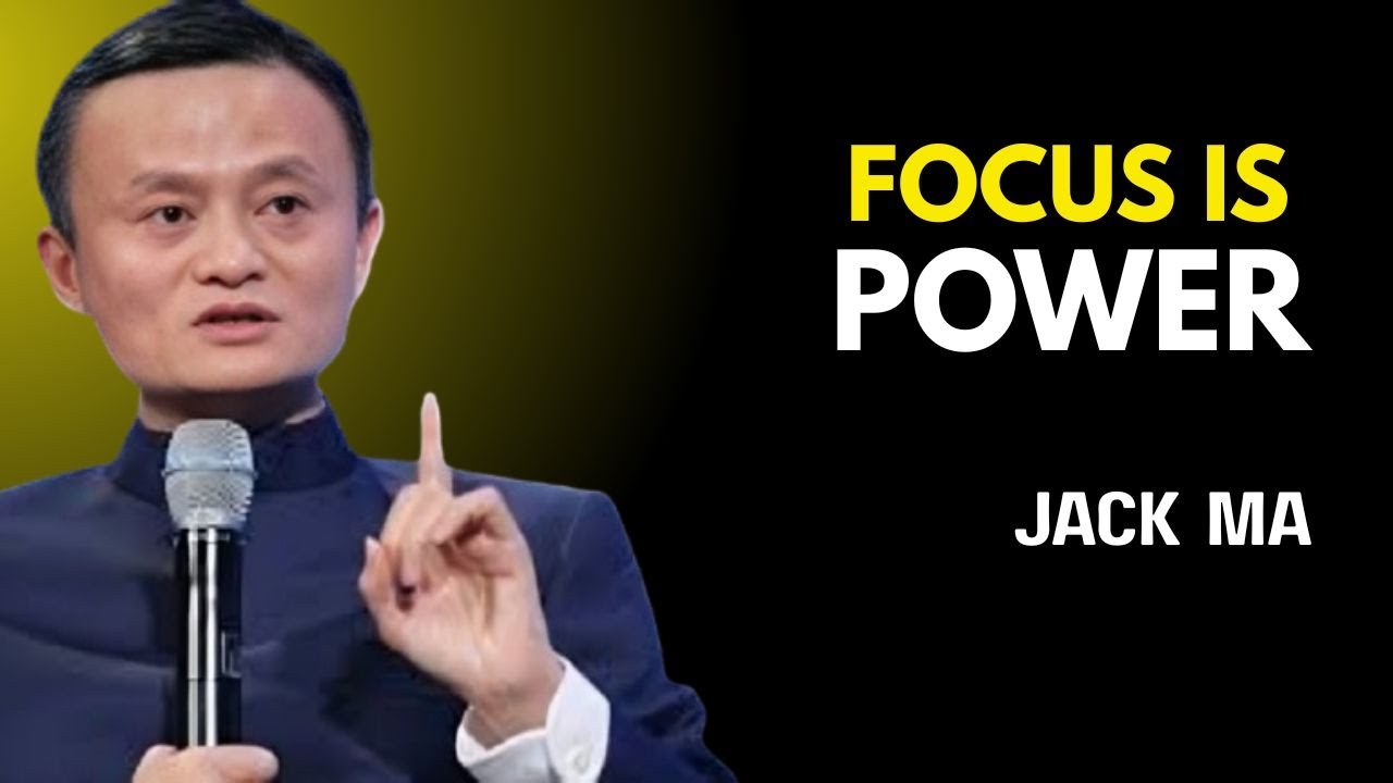 Power Thinking Train Your Focus Daily Jack Ma Best Motivational Speech ...