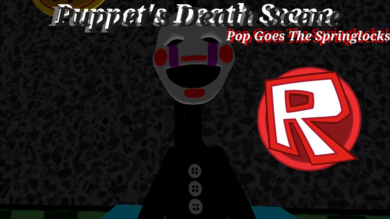 FNAF 2 PUPPET'S Death Scene ROBLOX - YouTube