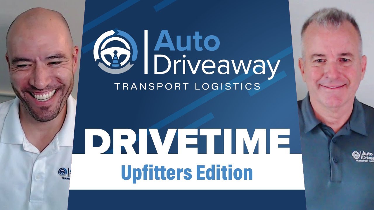Auto Driveaway Drivetime - Upfitters Edition - YouTube