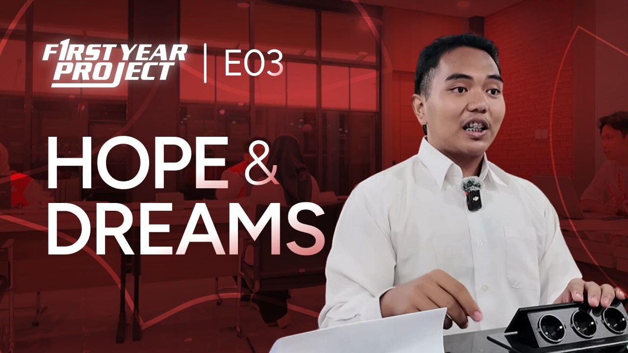 "HOPE AND DREAMS" F1rst Year Project (FYP) | S1E3 - YouTube