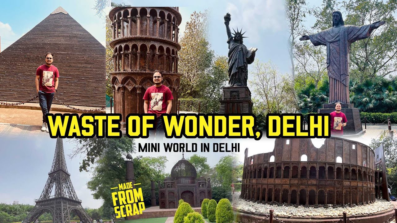 Waste to Wonder Park in Delhi | 7 wonders of the world l Ticket ...