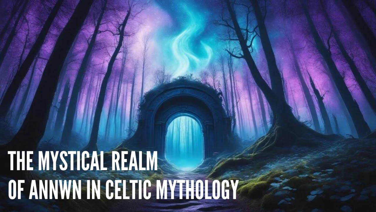 The Mystical Realm of Annwn in Celtic Mythology - YouTube