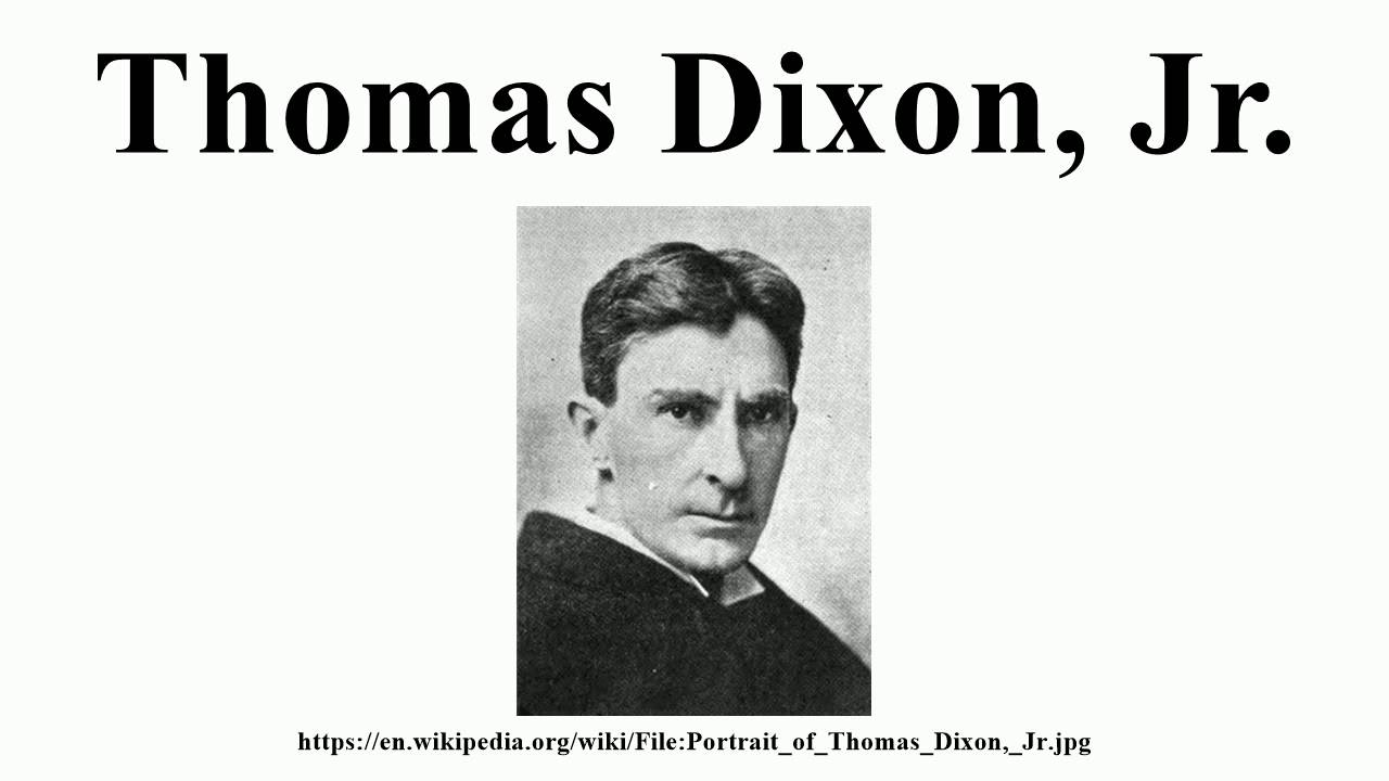 Thomas Dixon, Jr. - YouTube