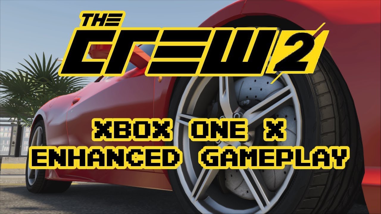 The Crew 2 Xbox One X Enhanced Gameplay (2160p) - YouTube