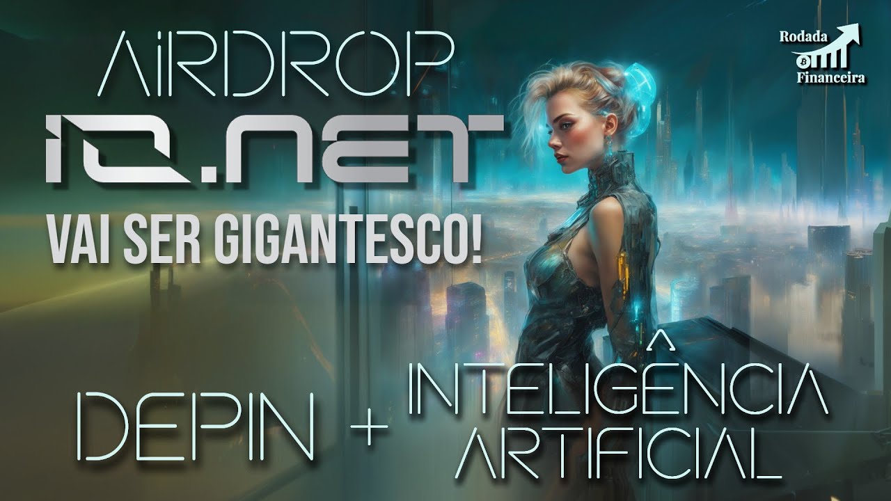 AIRDROP IO.NET - VAI SER GIGANTESCO! DePIN + INTELIGÊNCIA ARTIFICIAL ...
