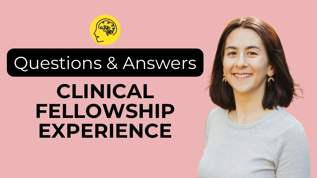 Clinical Fellowship Experience Q&A - YouTube