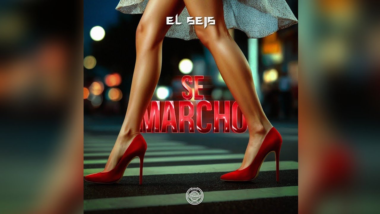 EL SEIS - SE MARCHO - YouTube