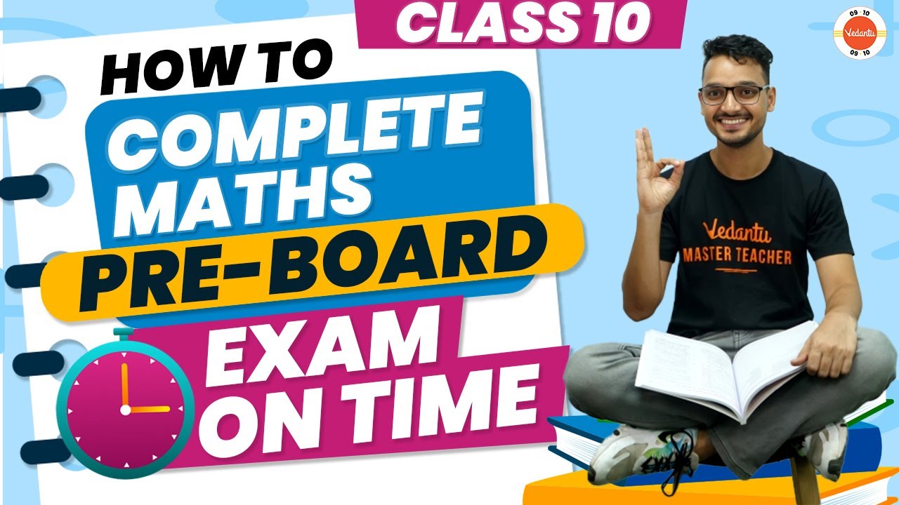 How to Complete Maths Pre-Board Exam on Time? | Vedantu Class 10th Pre ...