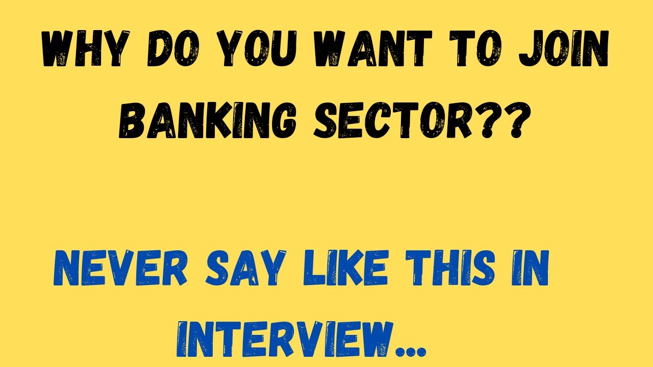 IBPS PO INTERVIEW WHY DO U WANT TO JOIN BANKING SECTOR ANSWER ibps-po-interview-why-do-u-want-to-join-banking-sector-answer