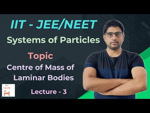 Systems of Particles 03||COM of Laminar bodies||#jee#neet#spytutorial #education#physics#learning