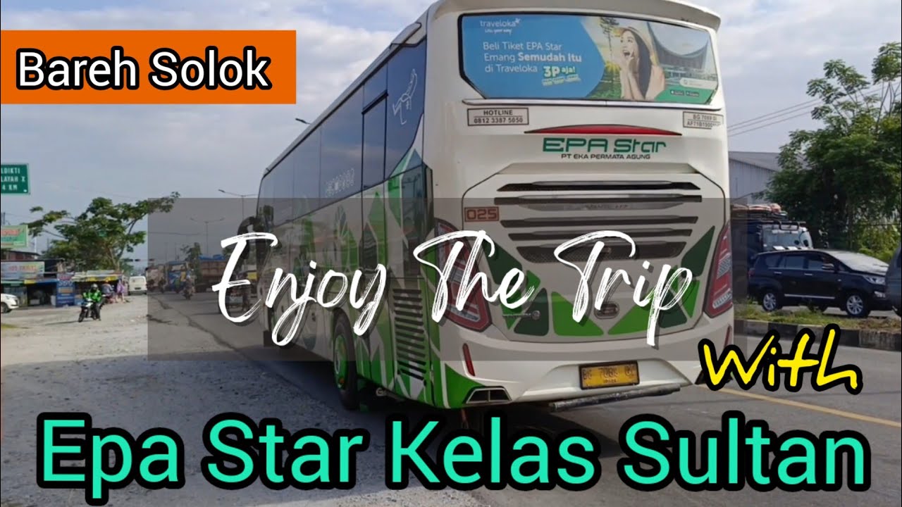 Bus Epa Star Kelas Sultan akan Mengantar Bareh Solok Menuju Palembang ...