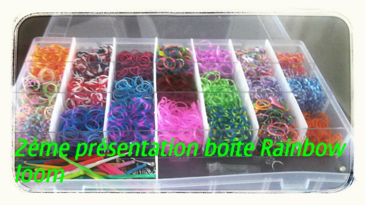 2ème présentation de ma boite Rainbow loom - YouTube