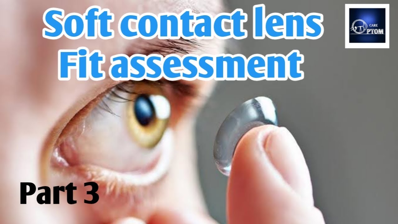 Soft Contact Lens Fitting Assessment Contact Lens Fitting Guide Part