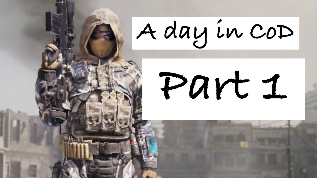 A day in CoD (Part 1) - YouTube