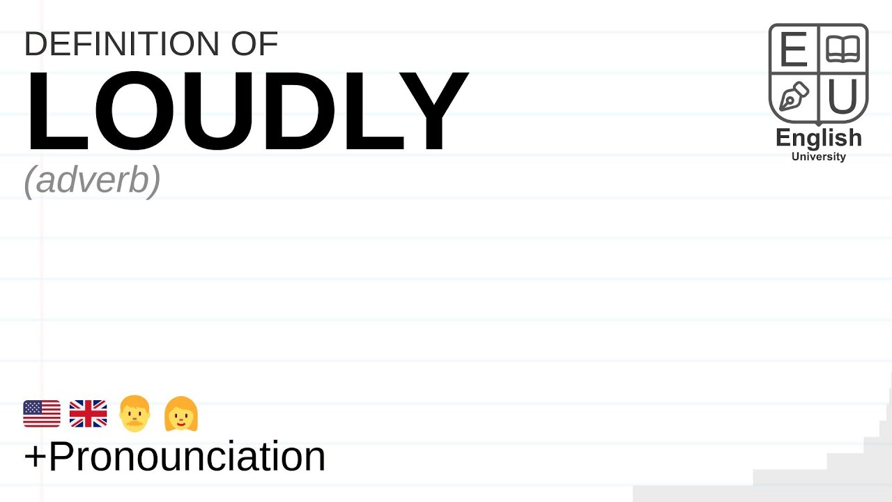 LOUDLY Meaning Definition Pronunciation What Is LOUDLY How To loudly-meaning-definition-pronunciation-what-is-loudly-how-to