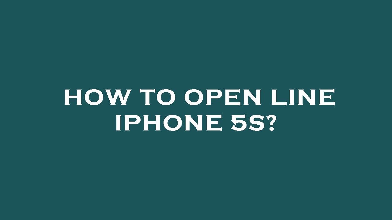 How To Open Line Iphone 5s YouTube how-to-open-line-iphone-5s-youtube