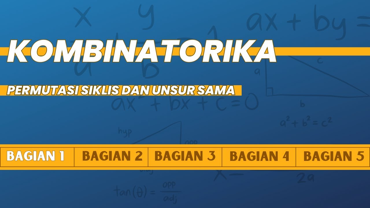 Permutasi Siklis dan Unsur Sama 1 - Kombinatorika - Belajar Olimpiade ...
