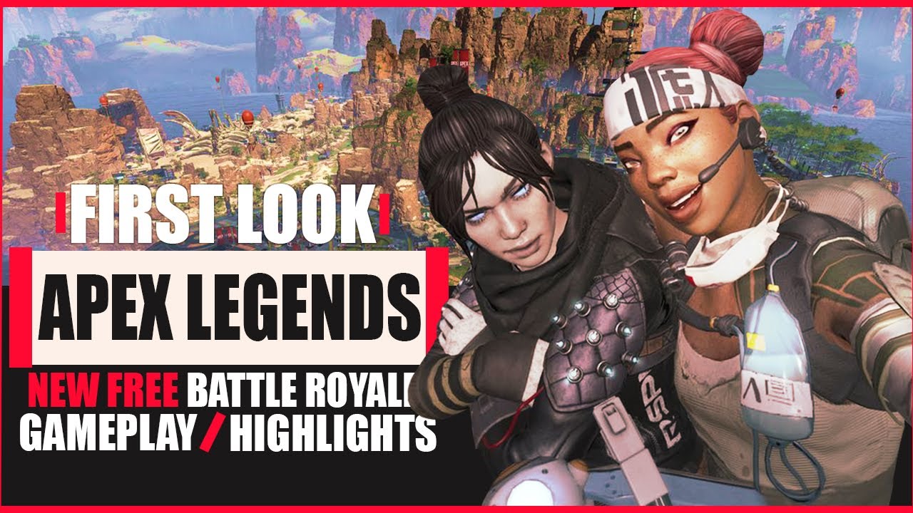 First Look - Apex Legends - The New FREE Battle Royale Everyone's ...