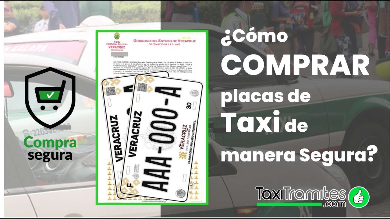 ¿Cómo comprar placas de taxi de manera segura, en el Estado de Veracruz ...