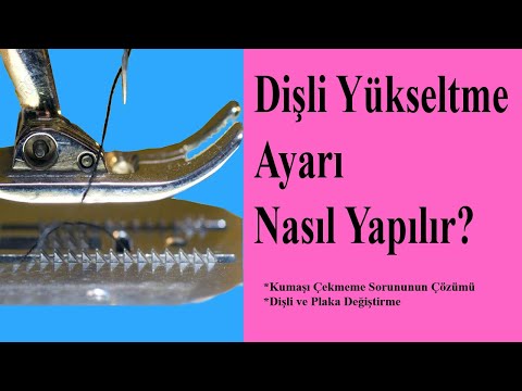 ✅ Dikiş Makinası Dişlisi Yükseltme Ayarı (Kumaş Çekmeme Sorununun Çözümü)
