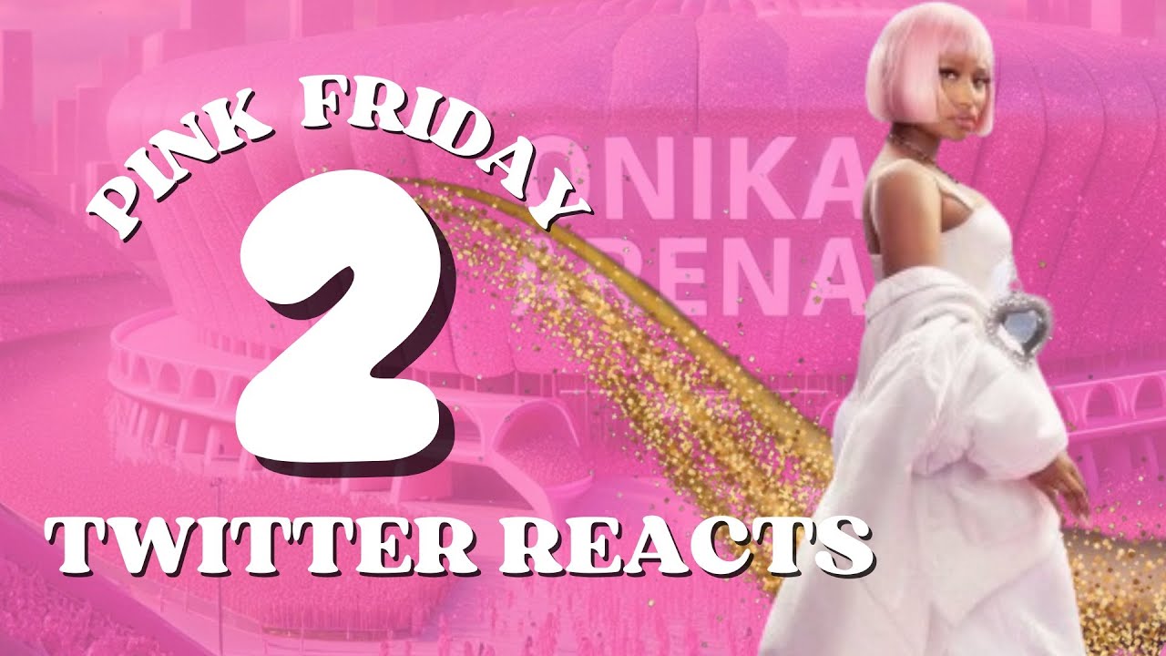PINK FRIDAY 2 Nicki Minaj Twitter Reacts - YouTube