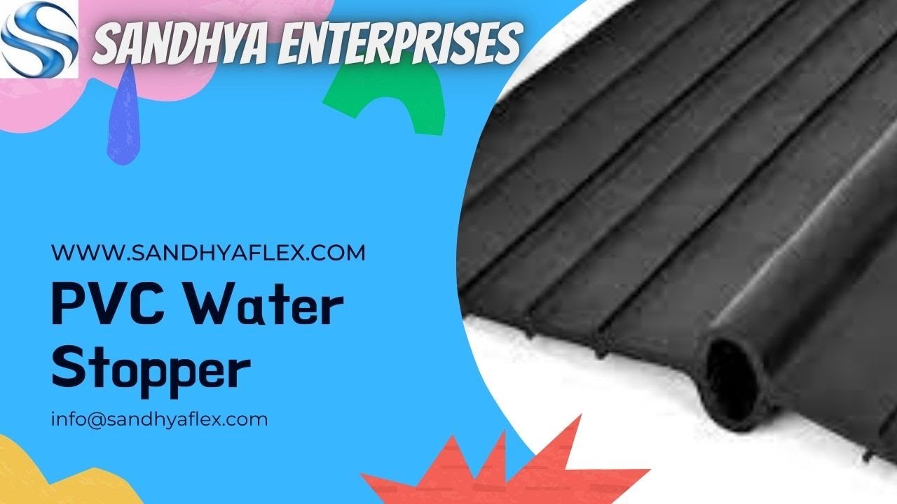 PVC Water Stopper Manufacturers - Sandhya Enterprises | 9652998932 ...