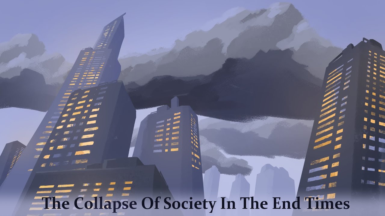 The Collapse Of Society In The End Times - YouTube