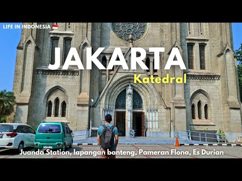 a day scrolling Through Jakarta | Cathedral, Post Bloc, Banteng Park, juanda Railway (FLORA 2026)