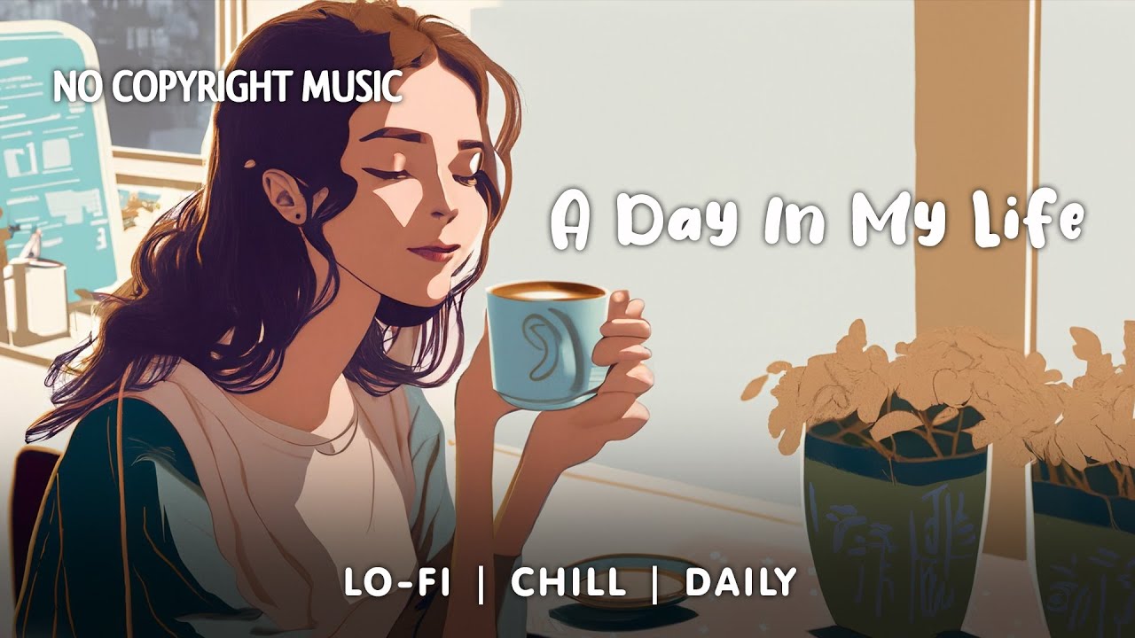 A Day in My Life Background Music (No Copyright Music) - YouTube