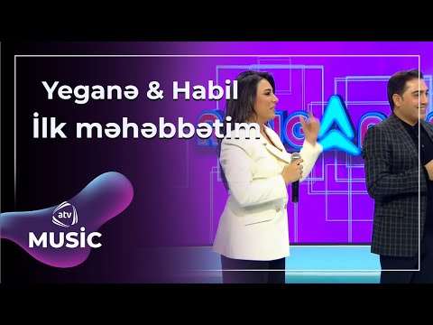 İlk məhəbbətim - Yeganə Mürsəlova & Habil Nuran / Canlı ifa