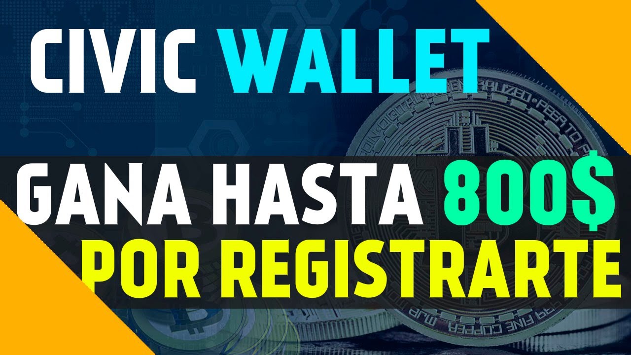GANA HASTA 800$ GRATIS POR REGISTRARTE CON EL AIRDROP DE CIVIC WALLET ...