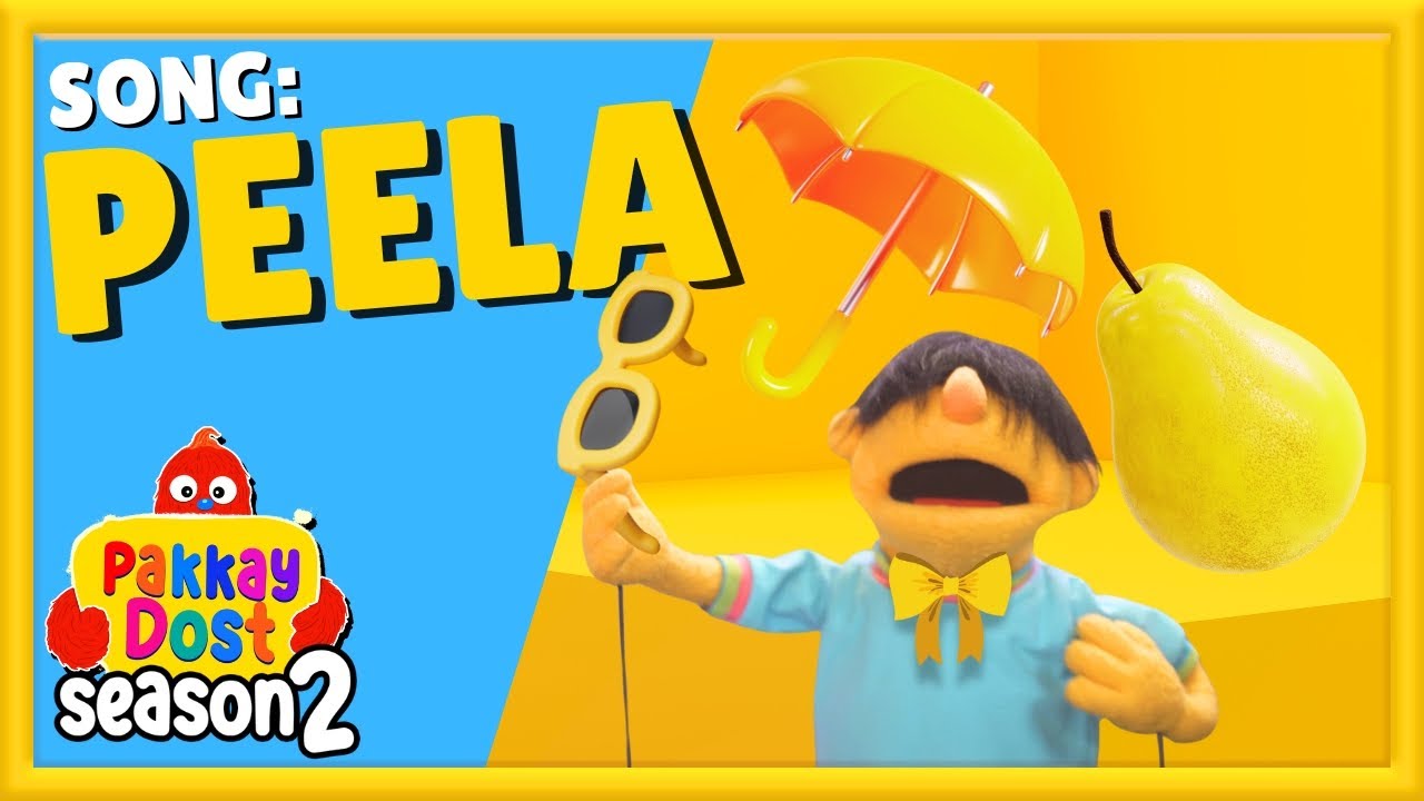 Peela | Pakkay Dost Season 2 | Song #KidsLearning #KidsSongs #KidsVideo ...