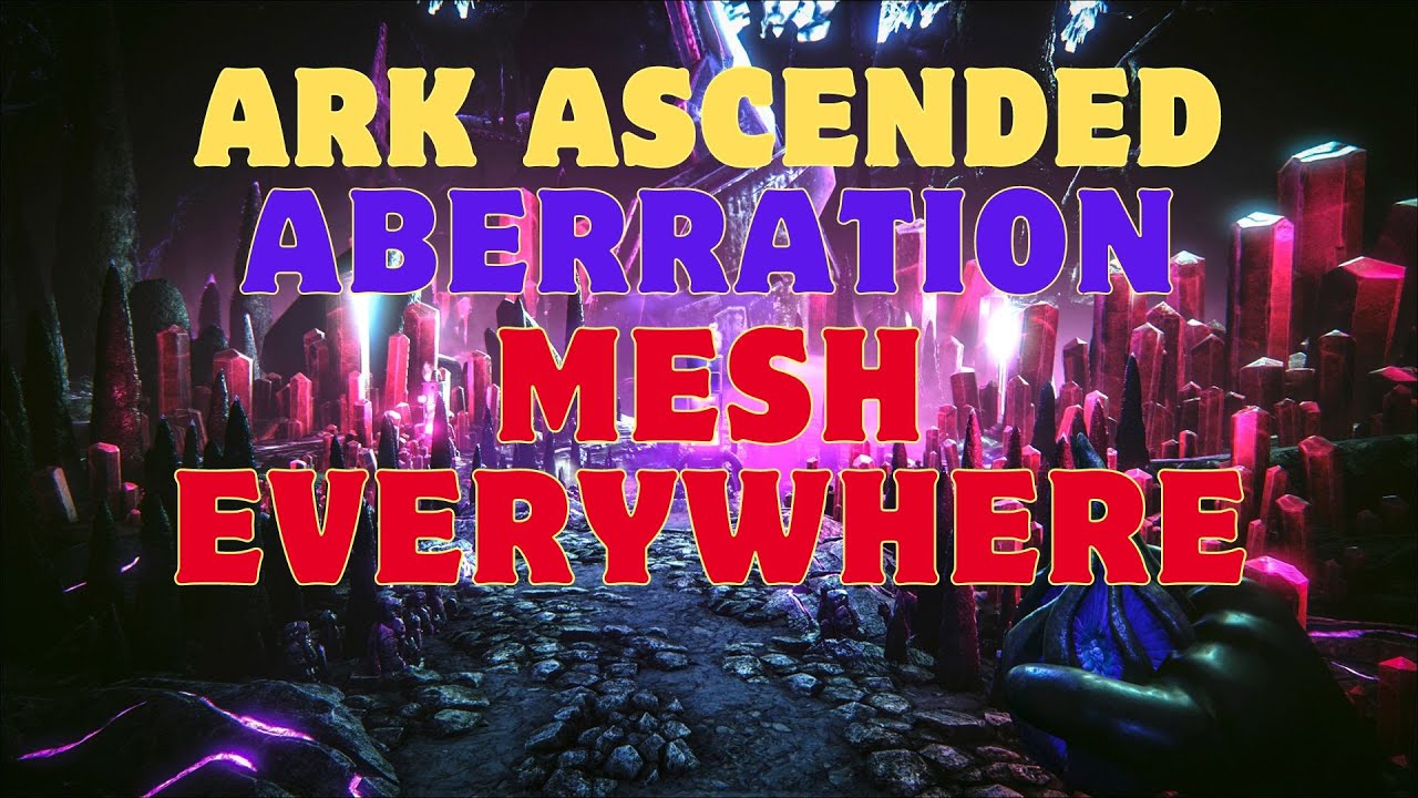 ARK ASCENDED MESH METHOD ABERRATION EVERYWHERE - YouTube