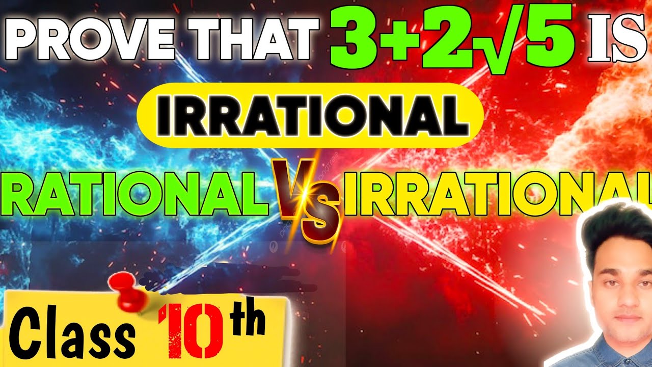 Prove That 3+2√5 is Irrational Number | How To Prove 3+2 root 5 is ...