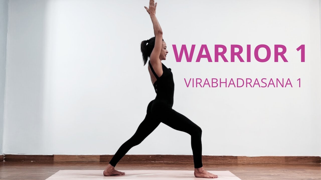 A Beginners Guide To Yoga- Warrior 1 -Virabhadrasana 1 - YouTube