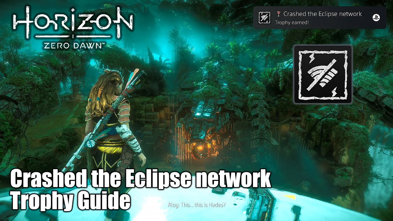 Horizon Zero Dawn • Crashed the Eclipse network Trophy Guide (Infiltrated the Eclipse battle ...