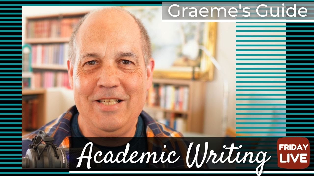 Graeme's Guide: Friday Live, Academic Writing - YouTube