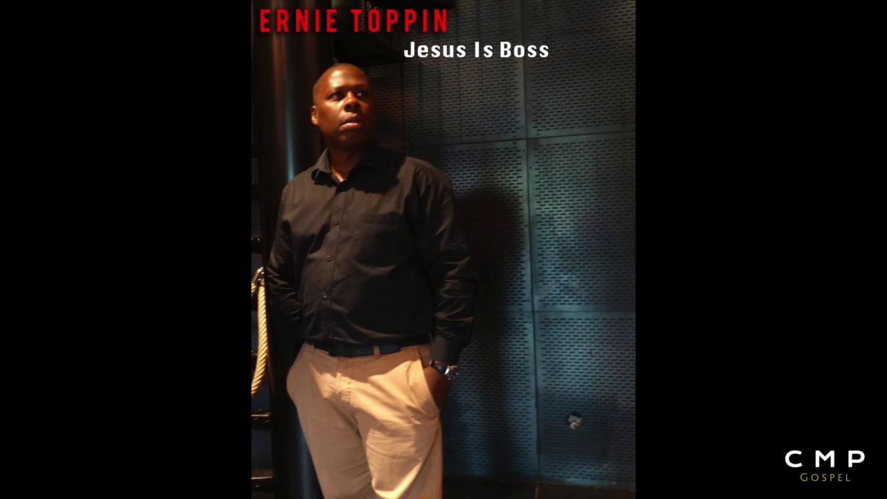 Ernie Toppin - Jesus Is Boss [Audio] - YouTube