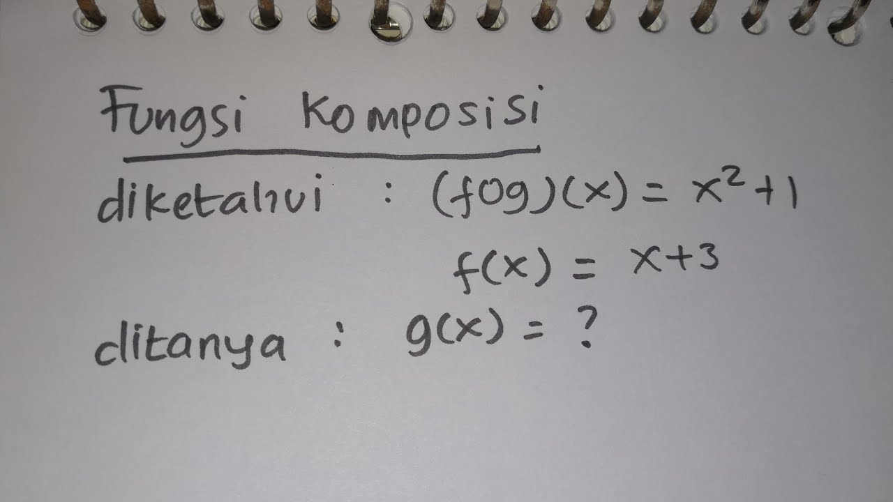 Fungsi Komposisi Menentukan G x Jika Diketahui F x Dan fog x fungsi-komposisi-menentukan-g-x-jika-diketahui-f-x-dan-fog-x
