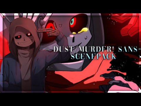 Dust/Murder! Sans Scene Pack (1080p60fps + With Cc) - YouTube
