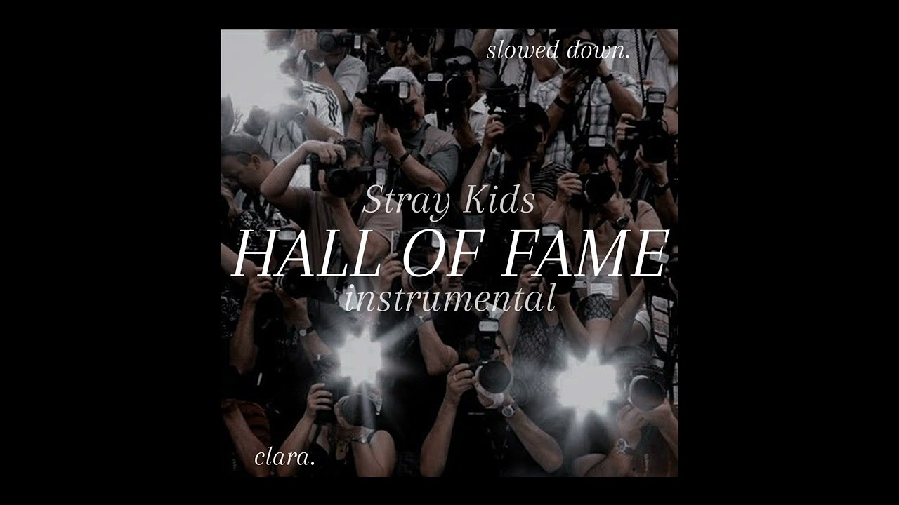 Hall of Fame - Stray Kids (Inst.) [Slowed Down Ver.] - YouTube