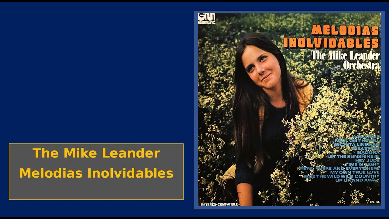 The Mike Leander Orchestra - Melodias Inolvidables - Lp - YouTube