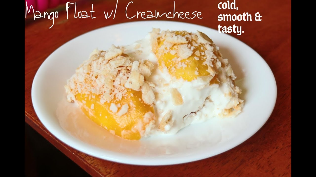 Mango Float with Cream cheese,easy way to make Mango float - YouTube