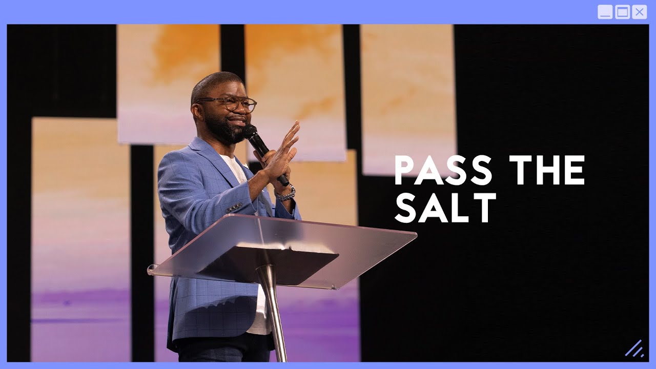 Pass the Salt | Pastor Tim Ross | Gateway Church - YouTube