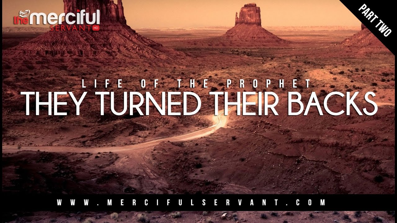 They Turned Their Backs - Life of The Prophet (S) - YouTube